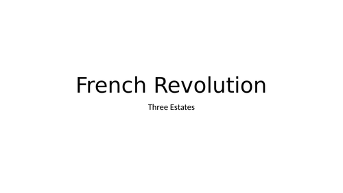French Revolution - Causes: 1.Three Estates | Teaching Resources