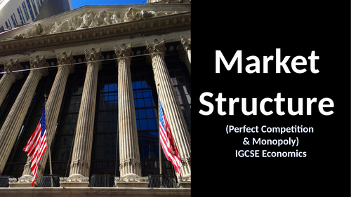 Market Structure Perfect Competition & Monopoly 'ppt' IGCSE Economics ...