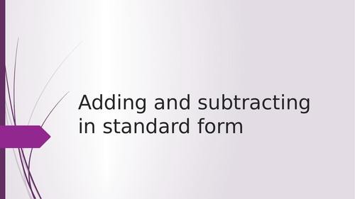 Adding and Subtracting in standard form | Teaching Resources