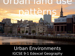 Urban land use patterns - IGCSE Geography 9-1 | Teaching Resources
