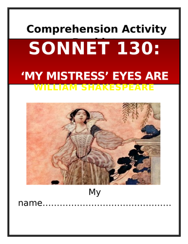 Shakespeare's Sonnet 130 - 'My mistress' eyes are nothing like the sun ...