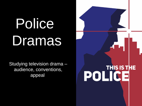 Television Media (Police Drama) Unit of Work | Teaching Resources