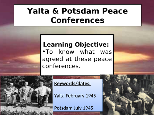 Yalta and Potsdam Conferences - Cold War | Teaching Resources