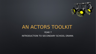 An Actors toolbox: An introduction to performance skills for year 7 ...