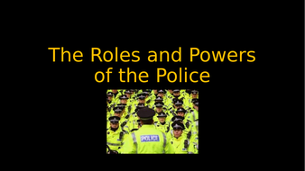 The Roles and Powers of the Police | Teaching Resources