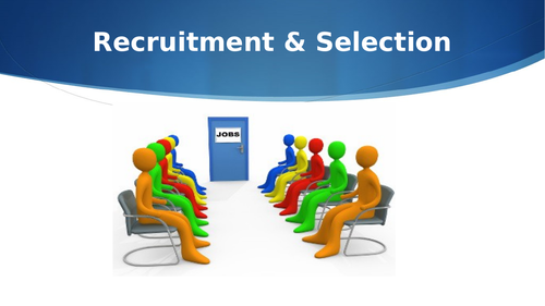Business: Recruitment & Selection Powerpoint (NEW SPEC) - Edexcel ...