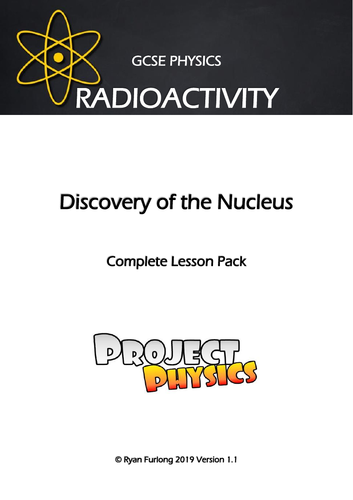 GCSE Physics Discovery of the Nucleus Complete Lesson Pack (with ...