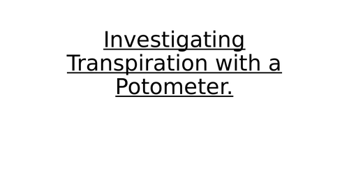 Investigating Transpiration using a Potometer | Teaching Resources
