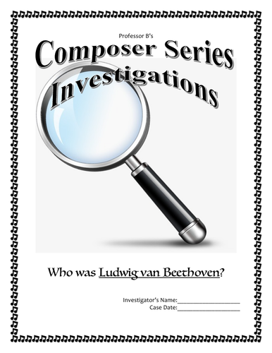 Composer Series Investigations: Who is Ludwig van Beethoven? Powerpoint ...