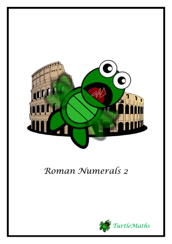 TurtleMaths Roman Numerals Lesson 2 - Place Value | Teaching Resources