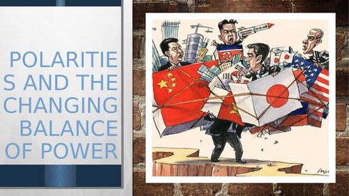 Component 3: Global Politics - Power and developments - The changing ...