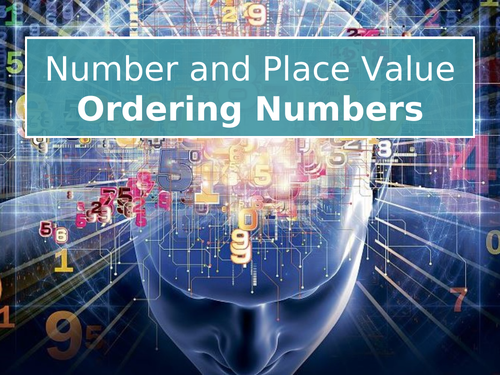 Place Value & Ordering Numbers Lesson Pack | KS3, GCSE Foundation ...
