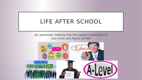 Life After School Assembly | Teaching Resources