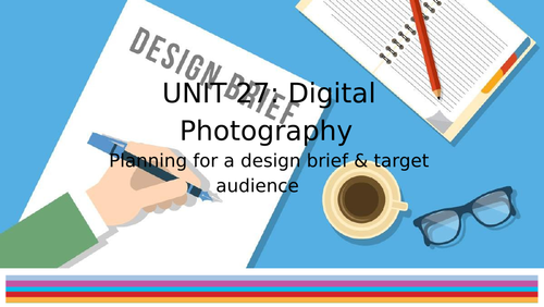 BTEC LEVEL 3 Media Extended Diploma | Unit 27: Digital Photography ...