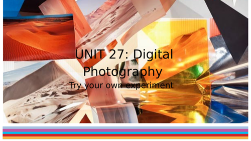 BTEC LEVEL 3 Media Extended Diploma | Unit 27: Digital Photography ...