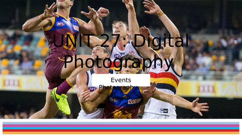 BTEC LEVEL 3 Media Extended Diploma | Unit 27: Digital Photography ...