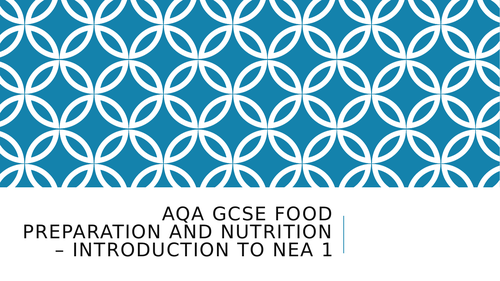 AQA GCSE Food Preparation & Nutrition NEA 1 Guidance Powerpoint ...