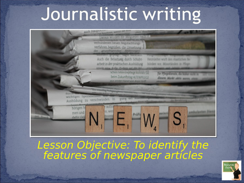 English- Features of newspaper articles- Journalistic Writing KS2 ...