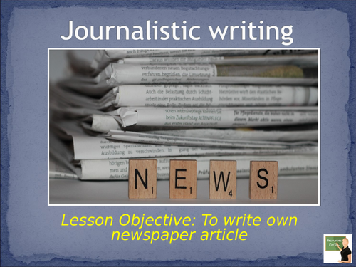 English- Writing a newspaper article- Journalistic Writing KS2 ...