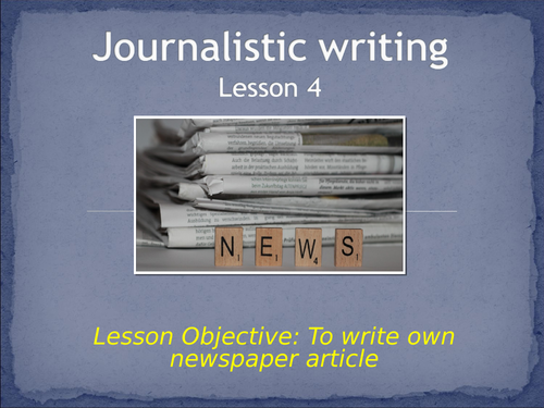 English- Writing a newspaper article- Journalistic Writing KS2 ...