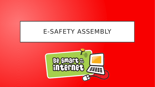E-Safety Assembly | Teaching Resources
