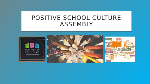 Positive School Culture Assembly | Teaching Resources