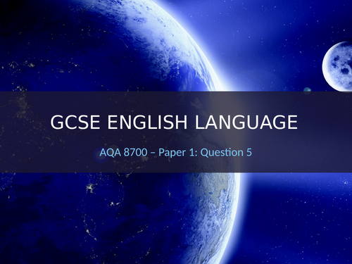 AQA 8700/1 GCSE English Language - AO5 Creative Writing Paper 1 ...
