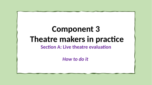 Live Theatre Evaluation - Component 3 Section A | Teaching Resources