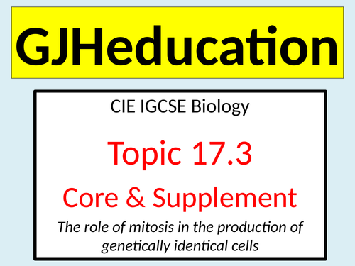 Mitosis (CIE IGCSE Biology CORE & SUPPLEMENT) | Teaching Resources