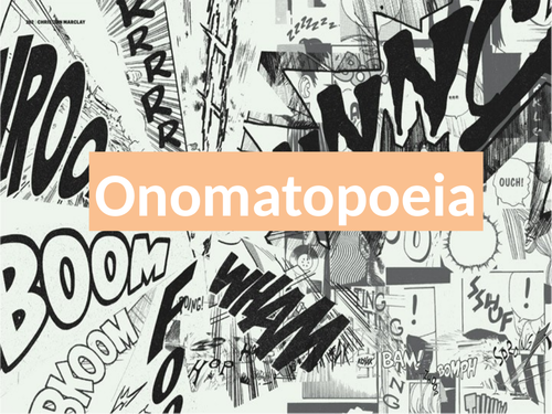 An introduction to Onomatopoeia | Teaching Resources