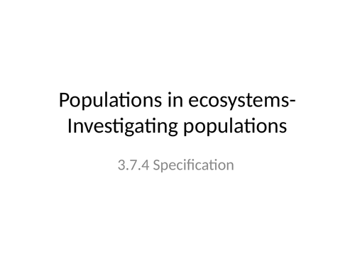 A2 Biology-Populations in Ecosystems | Teaching Resources