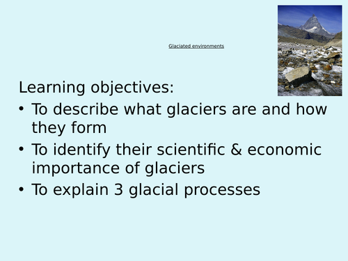 Outstanding Lesson: Glaciers, Glacial Processes & Glaciated landscapes ...
