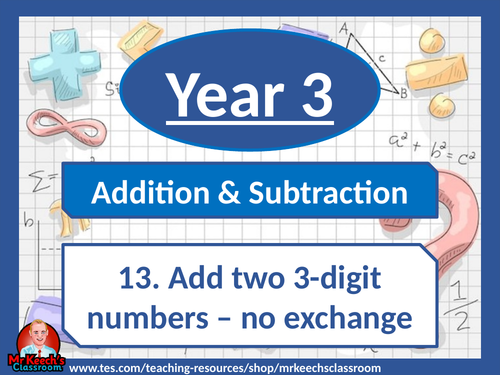 Year 3 – Addition and Subtraction - Add 3-digit numbers no exchange ...