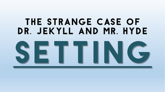 Jekyll and Hyde: Setting | Teaching Resources