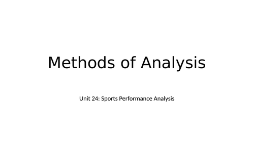 BTEC Unit 24: Methods of Sports Analysis | Teaching Resources