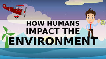 Humans And The Environment: How Humans Affect The Environment ...