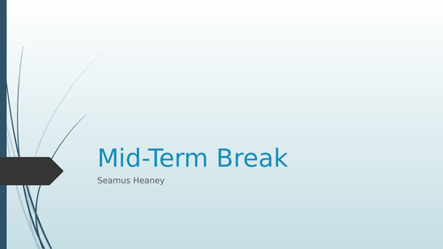 Seamus Heaney - Mid Term Break FULL LESSON | Teaching Resources