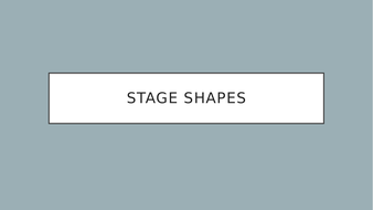 Stage Shapes/ Stage configurations | Teaching Resources