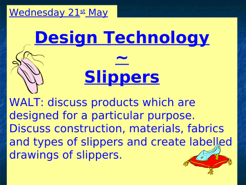 Design Technology ~ Designing and Making Slippers ~ A Complete Scheme ...