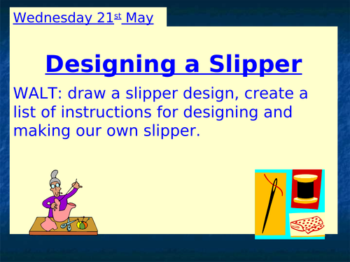 Design Technology ~ Designing and Making Slippers ~ A Complete Scheme ...