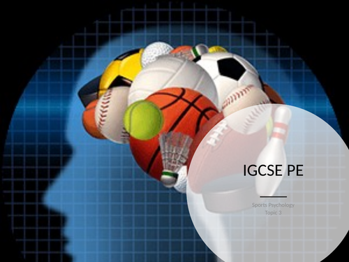 iGCSE PE Sports Psychology entire unit (unit 3) | Teaching Resources