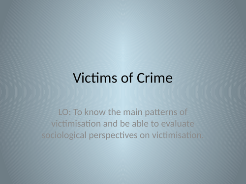 WHOLE LESSON Victimology/Victims of Crime - Sociology | Teaching Resources