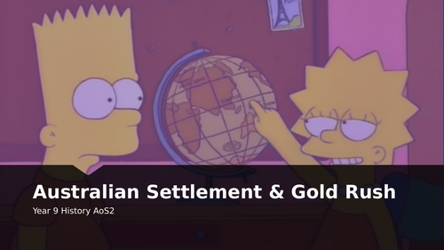 Year 9 Australian Colonisation and Gold Rush | Teaching Resources