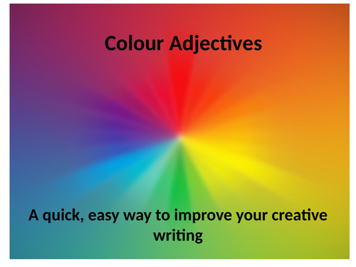 Synonyms. Colour Adjectives for up levelling creative writing ... Synonyms. Colour Adjectives for up levelling creative writing ...