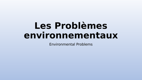 GCSE French Les Problemes Environnementaux | Teaching Resources