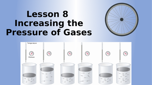 AQA Physics Increasing the Pressure of a Gas Lesson | Teaching Resources