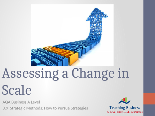 AQA Business - Assessing a Change in Scale | Teaching Resources