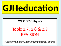 WJEC GCSE Physics Topics 2.7 - 2.9 REVISION | Teaching Resources