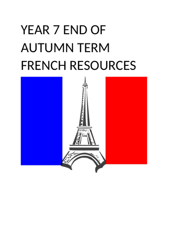 YEAR 7 END OF YEAR FRENCH RESOURCES | Teaching Resources