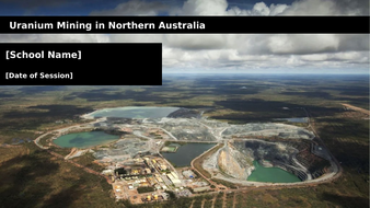 Uranium Mining in Northern Australia | Teaching Resources